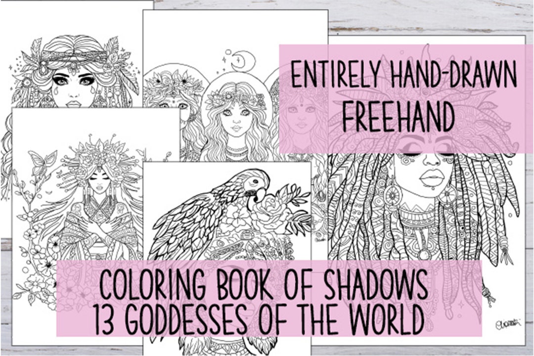 Coloring Book of Shadows: Goddesses of the World. 13 Goddesses Entirely ...