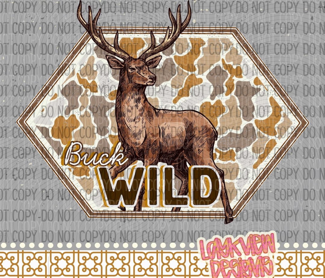 Buck Wild PNG | Camo PNG - Etsy