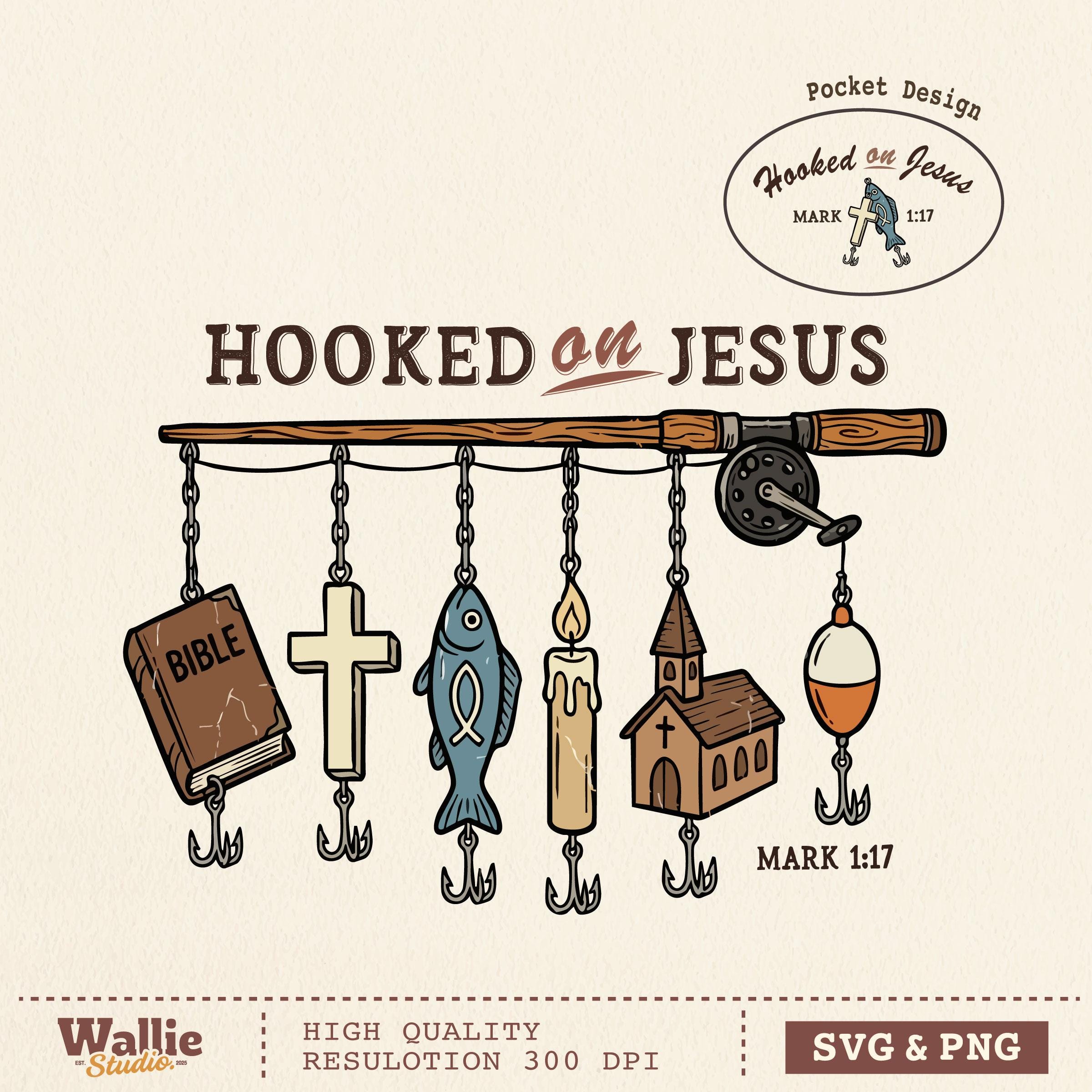 Christian Fishing PNG SVG, Hooked on Jesus, Faith Fisherman Shirt ...