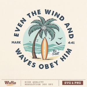 Christian Bible Verse SVG, PNG, Even the Wind and Waves Mark 4:41 ...