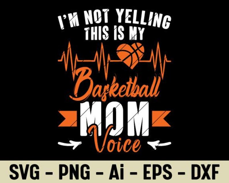 I’m Not Yelling This is My Basketball Mom Voice SVG PNG Funny Sports ...