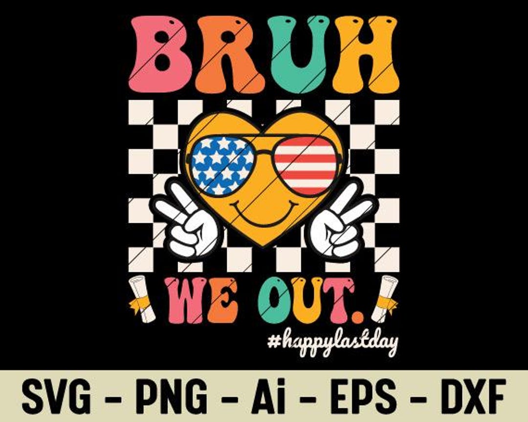 Bruh We Out SVG PNG Peace Sign Funny School Goodbye Clipart Design for ...