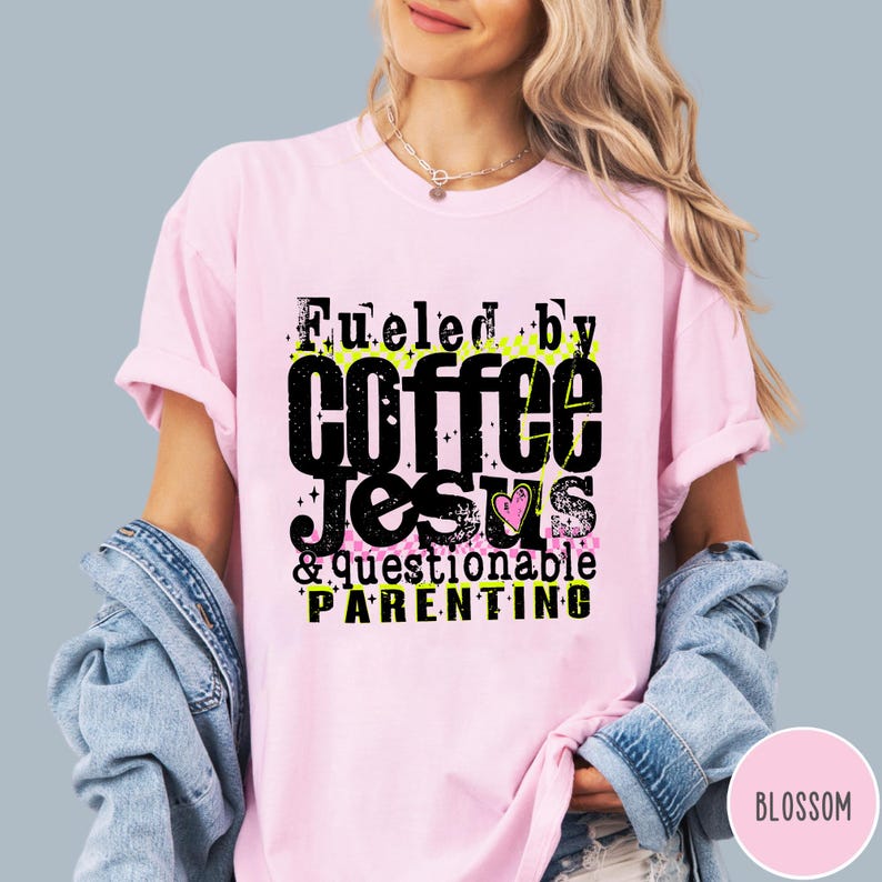 Fueled by Coffee Jesus, Questionable Parenting Tee - Funny Christian ...