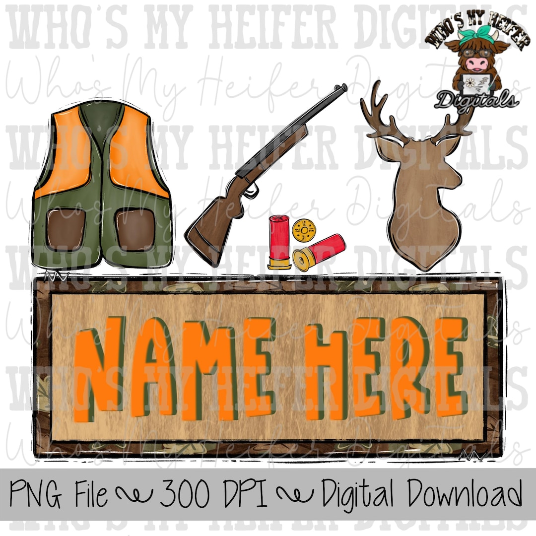 Deer Hunting Name Block Sublimation PNG Hand Drawn Hunters Vest & Buck ...