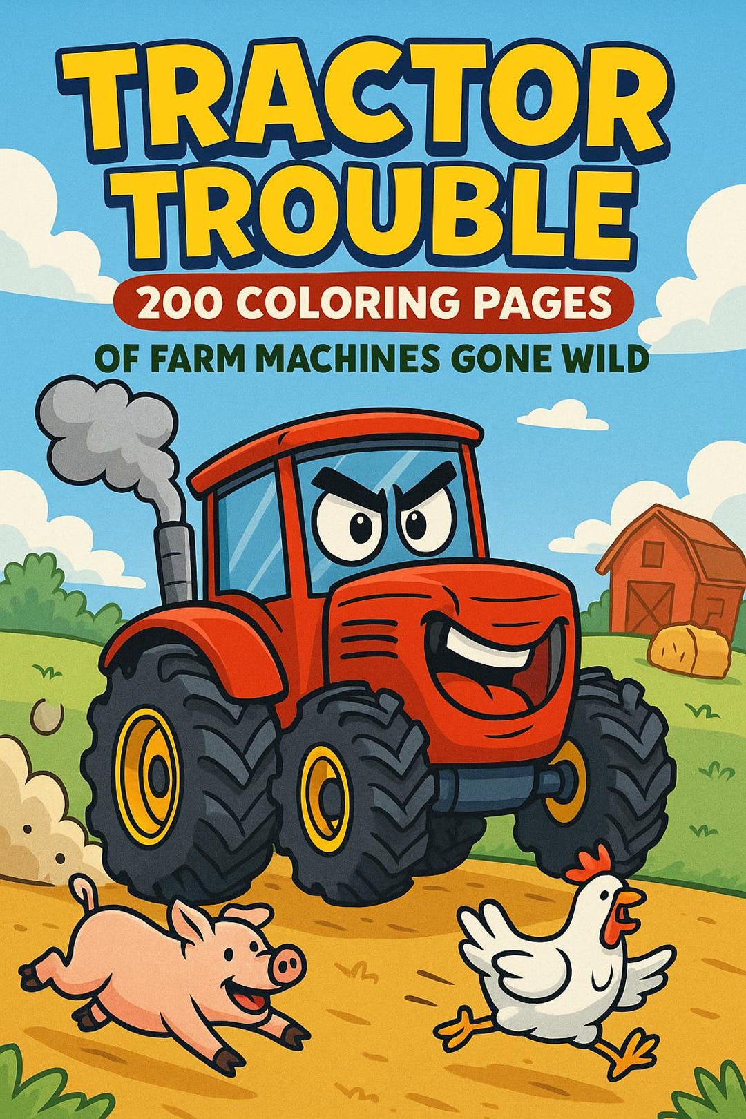Tractor Trouble – 200 Coloring Pages of Farm Machines Gone Wild - Etsy