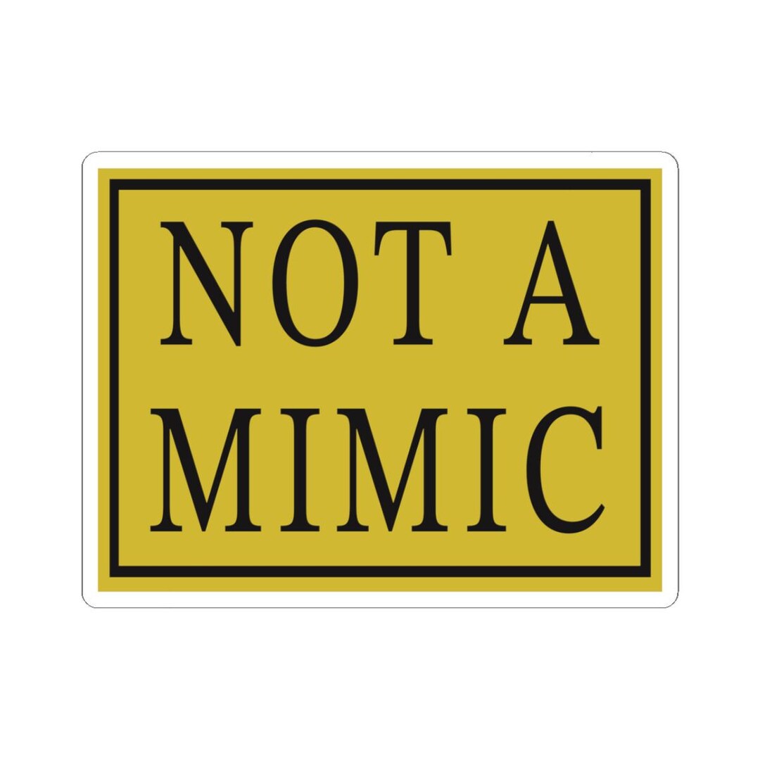 Not A Mimic Kiss-cut Stickers | Yellow Sign Text Sticker - Etsy