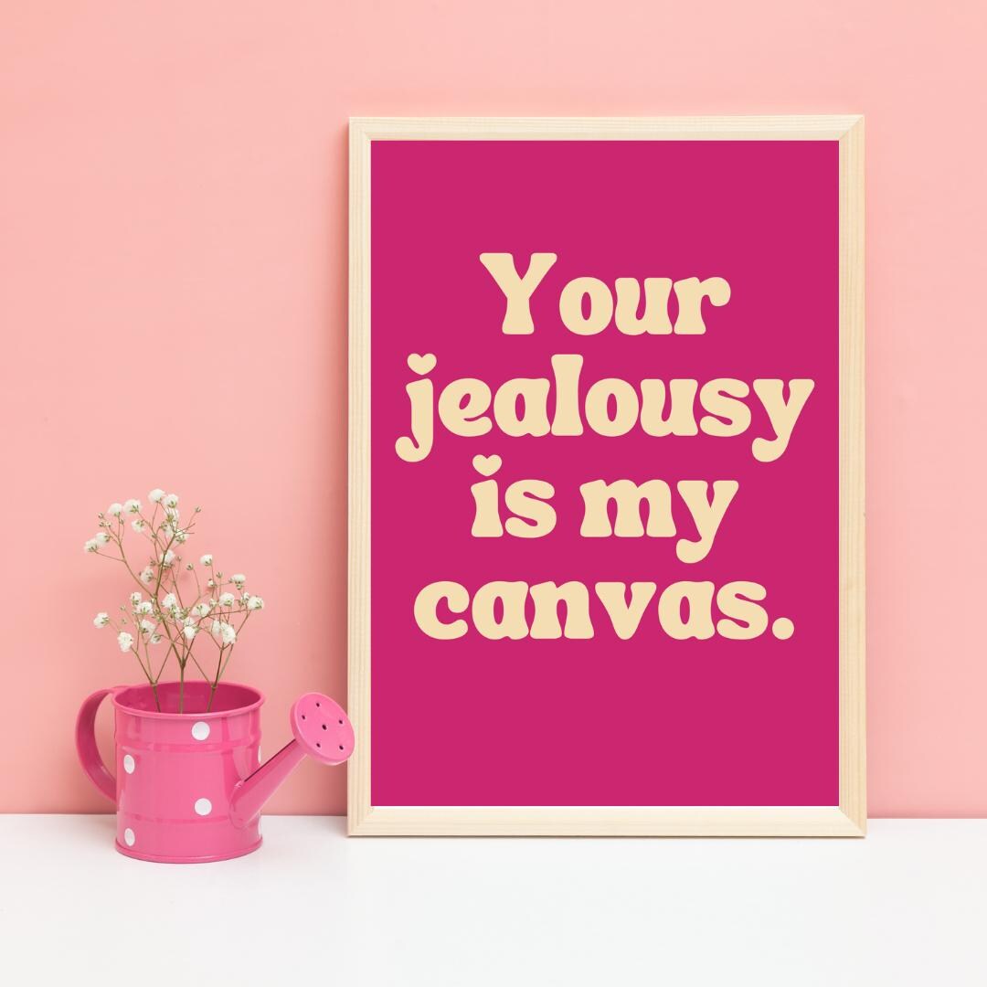 Jealousy Poster – Printable Wall Art for the Bold | Funny Digital ...