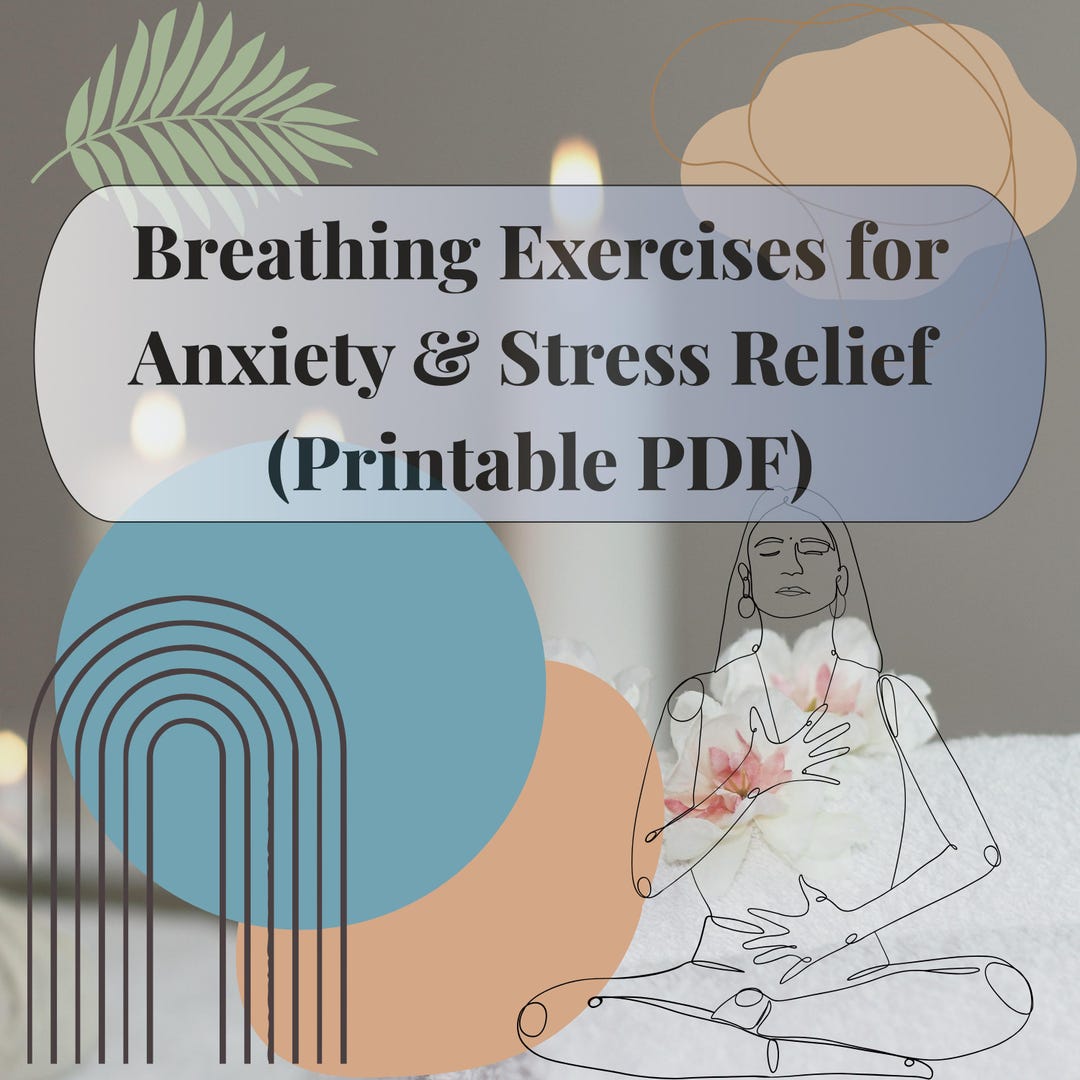 Anxiety Relief Breathing Exercises: 15 Breathwork Techniques (printable ...