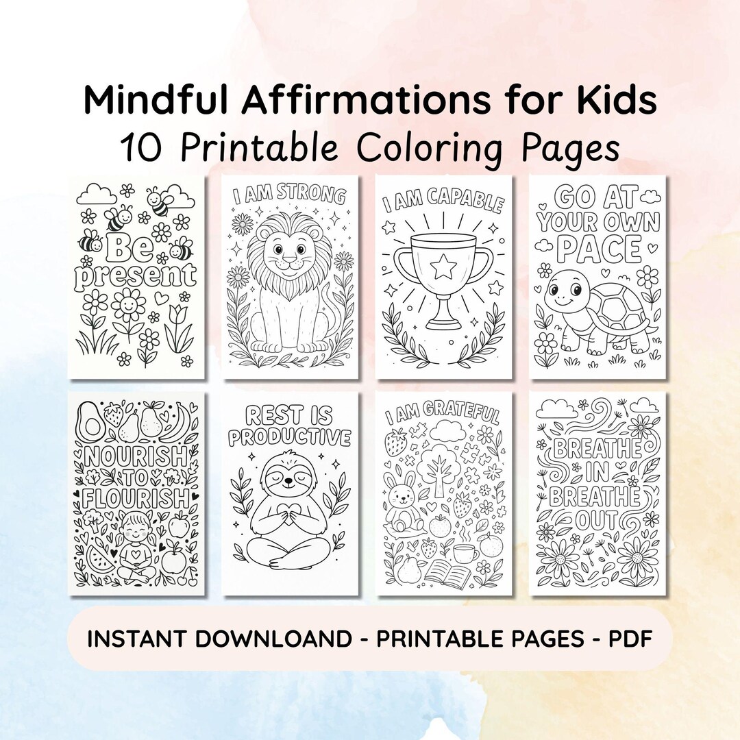 Mindful Coloring Pages for Kids | 10 Positive Affirmation Printables ...