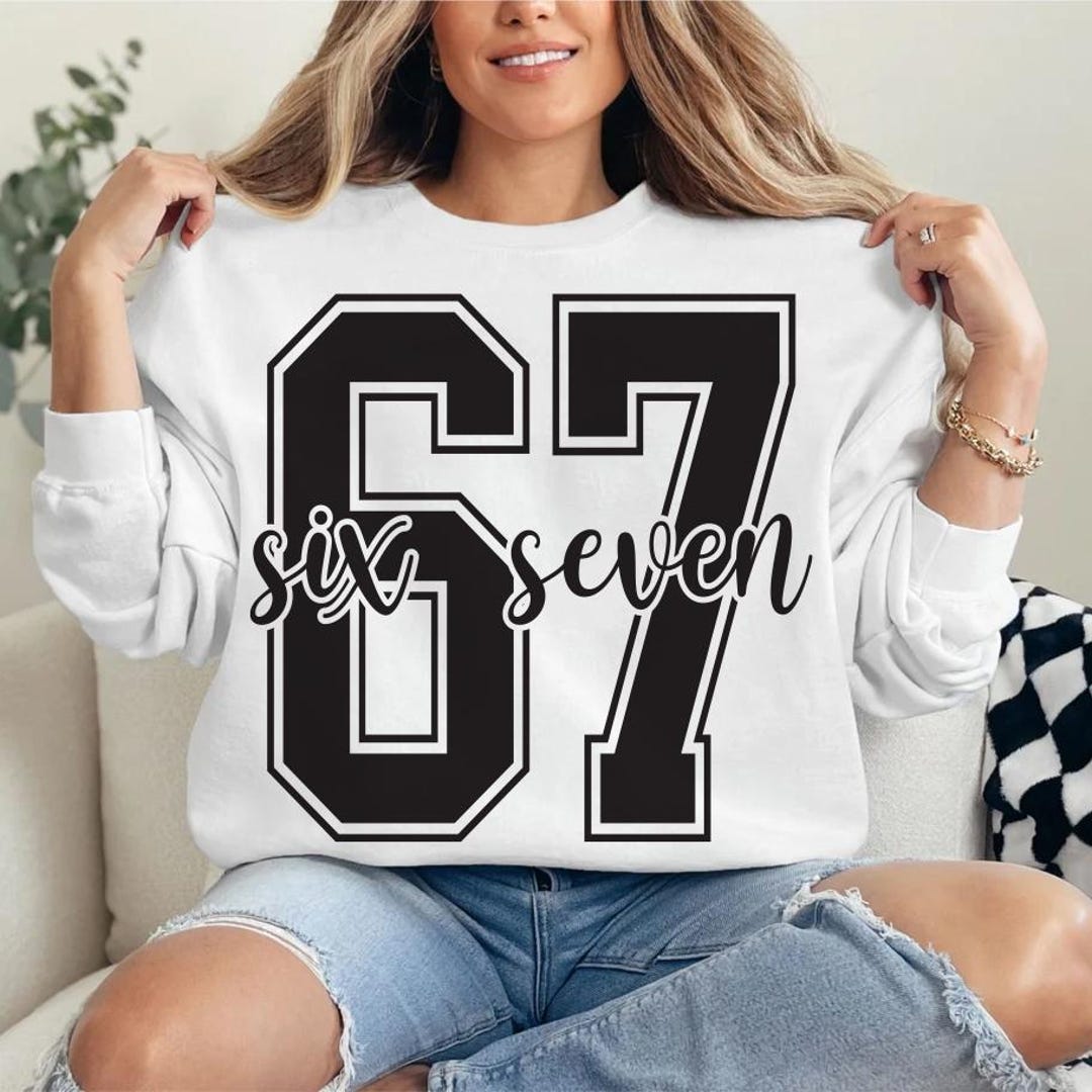 Six Seven Png Svg, 6 7 Meme Funny 67 Shirt, 67 Trendy Svg, Sports Gift ...