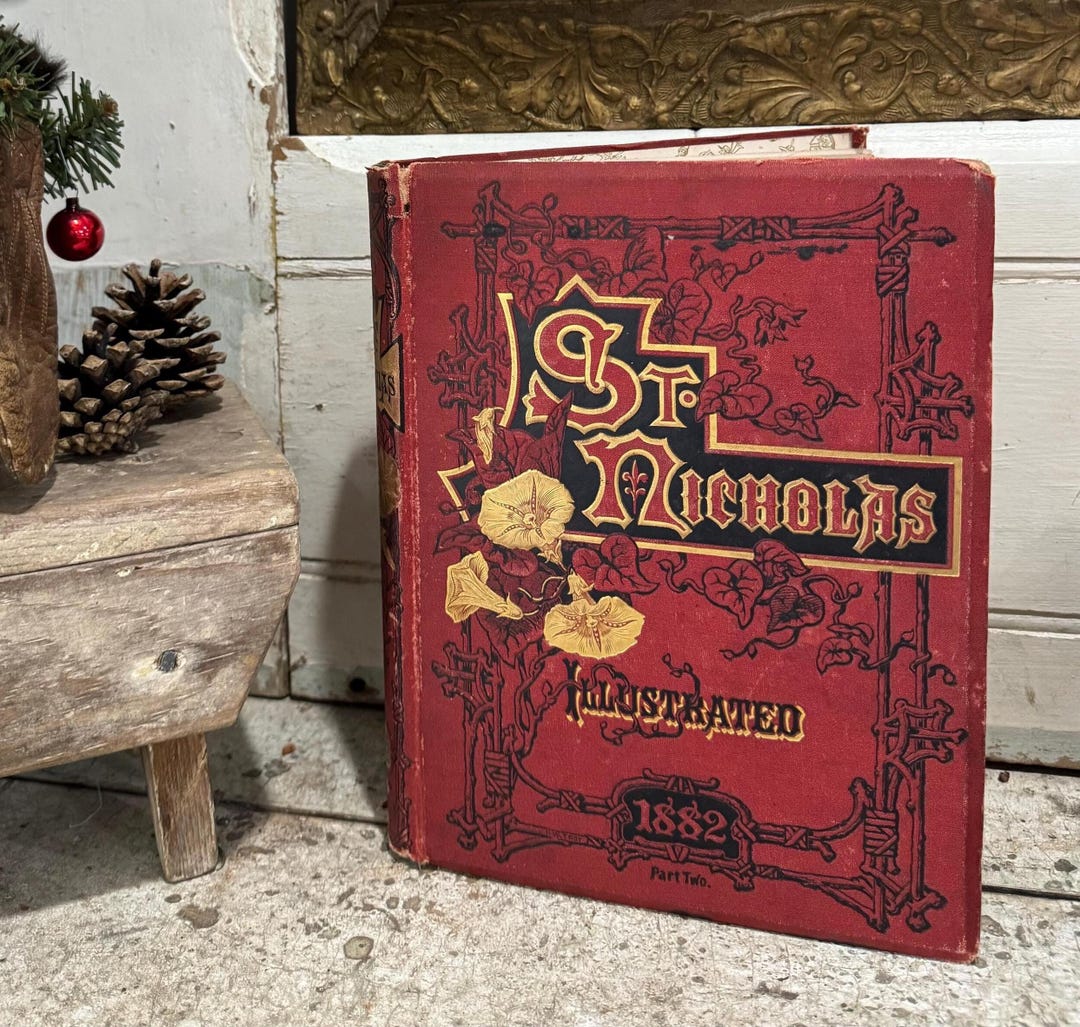 Antique 1882 Book St. Nicholas / Part 2 / Worn and Loved / Antique ...