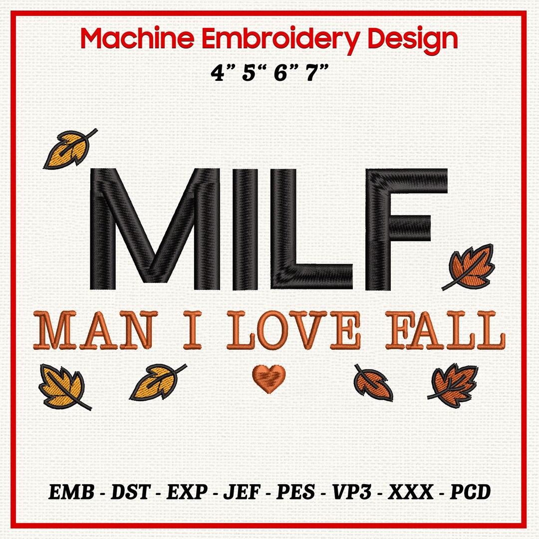 Funny Fall Embroidery Design, MILF Man I Love Fall, Autumn Leaves ...