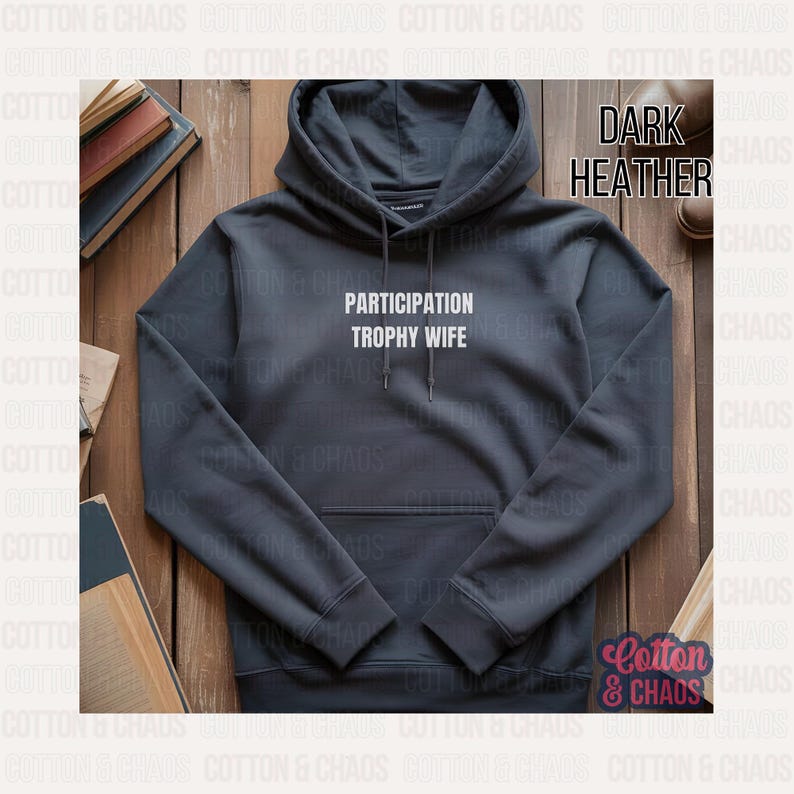 Participation Trophy Wife Hoodie | Sarcastic Marriage Sweatshirt | Gift ...