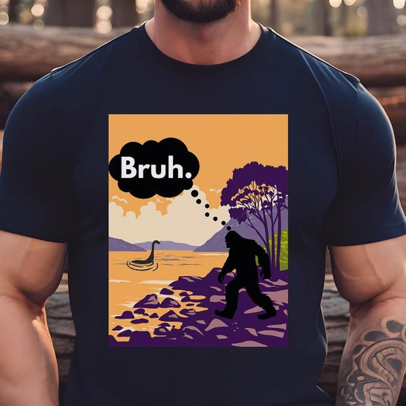 Bruh Bigfoot Loch Ness Monster Tee | Funny Cryptid Meme Shirt - Etsy
