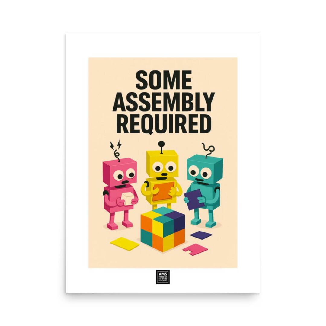 Some Assembly Required Poster | Funny Robot Wall Art - Etsy