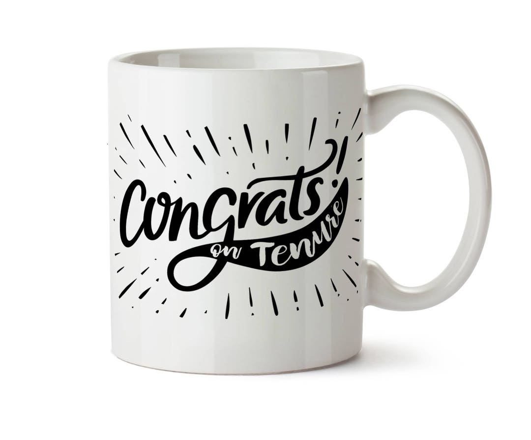 TENURE Coffee Mug, Tenured Gift, Gift for Tenure, Customized Mug ...