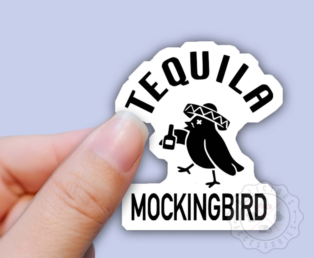 Tequila Mockingbird, Funny Pun Sticker, Cinco De Mayo, Cute Sticker ...