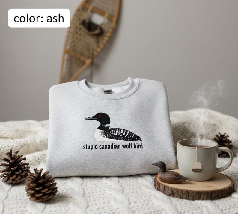 Embroidered Stupid Canadian Wolf Bird Sweatshirt, Funny Loon Crewneck ...