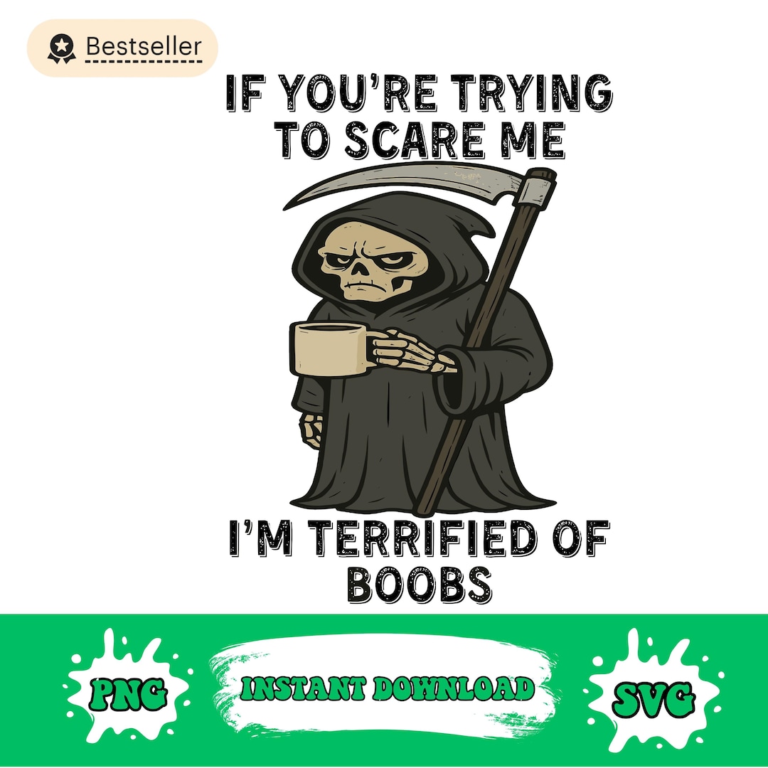 Grim Reaper - If You're Trying to Scare Me Png - Etsy