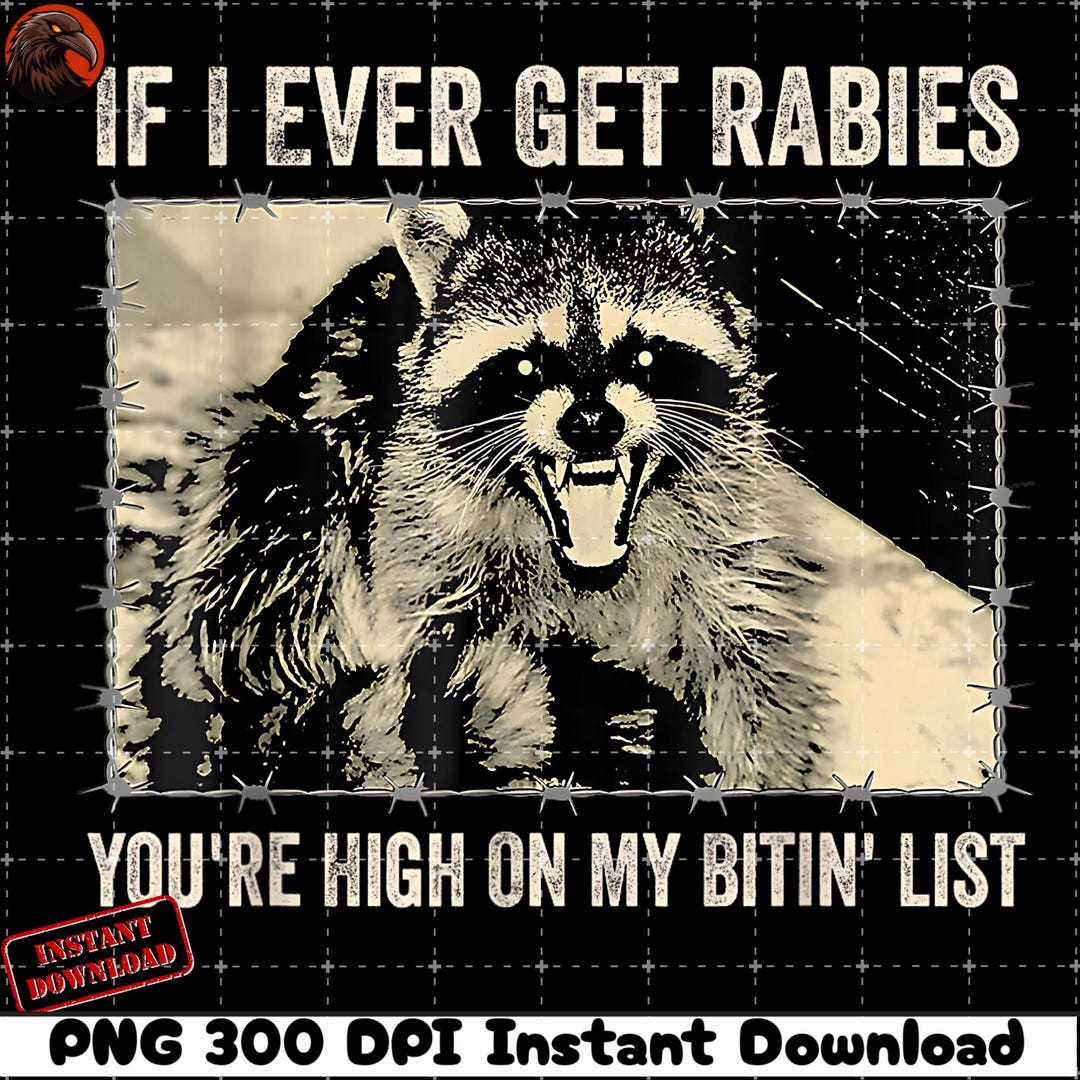 Funny Rabies Biting List T-shirt Design: Chaotic Humor (PNG File) - Etsy
