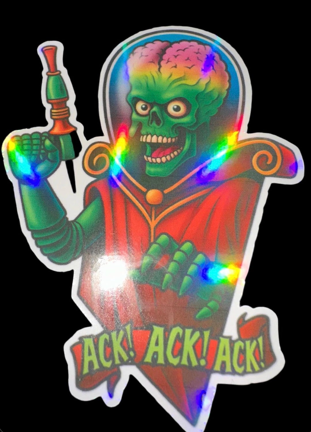 Mars Attacks Holographic Sticker – “ACK! ACK!” Alien Sci-fi Vinyl Decal ...