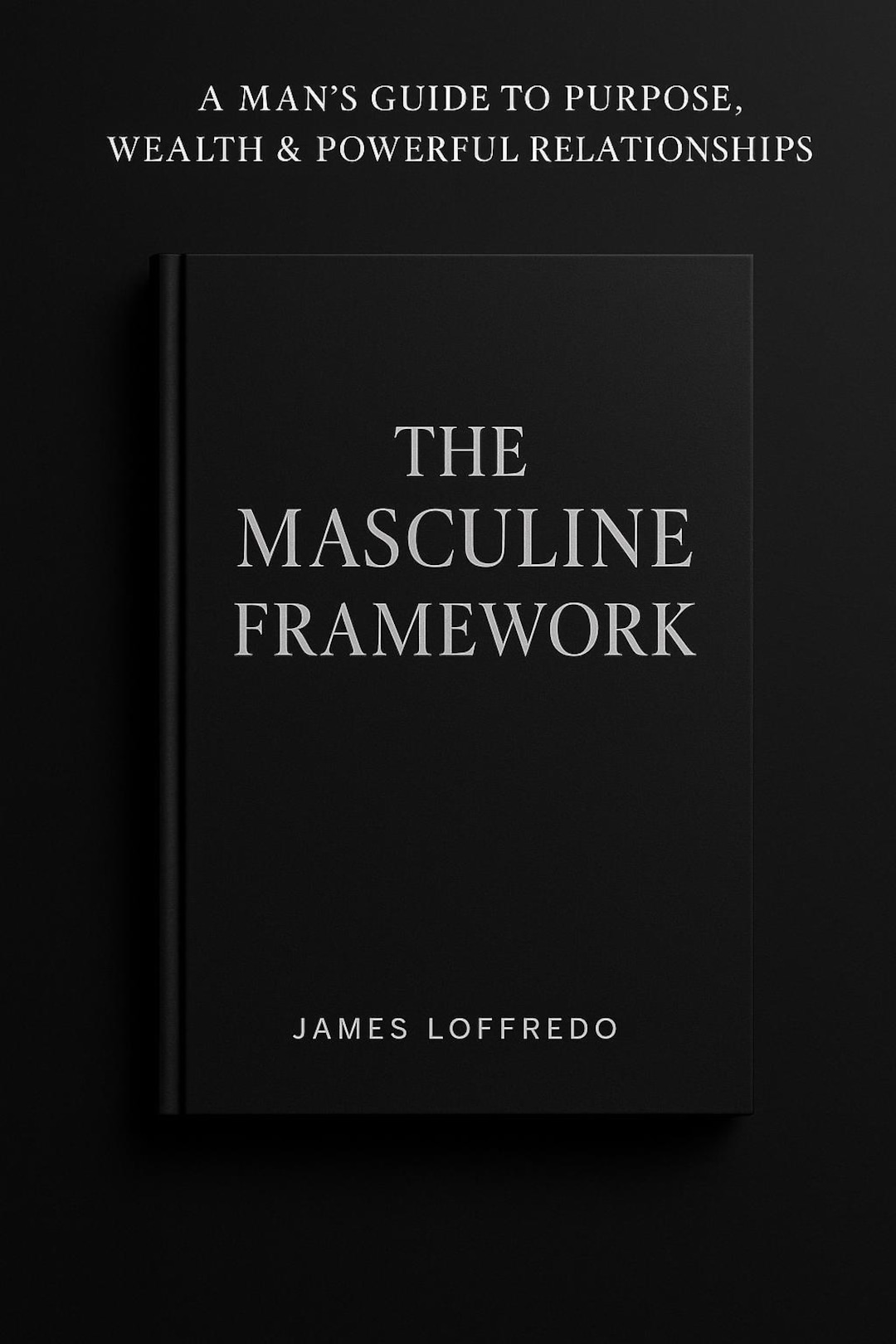 The Masculine Framework - Complete Men's Personal Development Guide ...