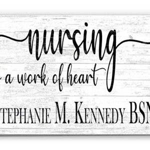 Nursing is A Work of Heart Sign Personalized Nurse Gift Custom Thank ...