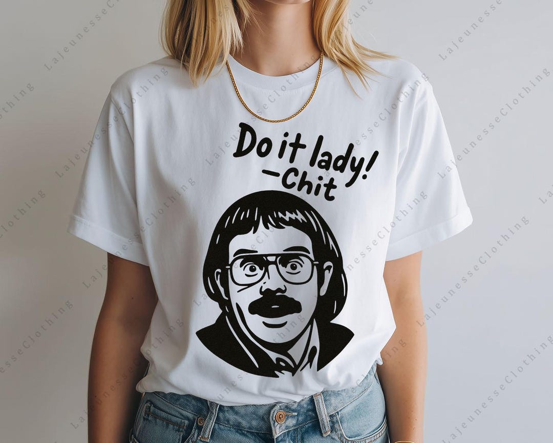 Funny “do It Lady – Chit” PNG – Black & White Retro Meme Graphic for ...