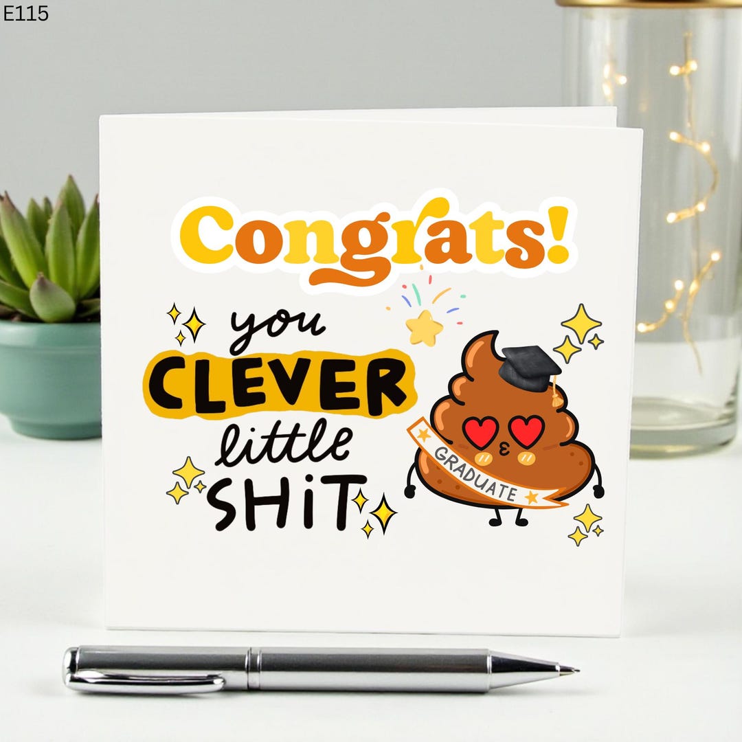 Congrats You Clever Little Sh*t Card – Funny Graduation Congratulations ...