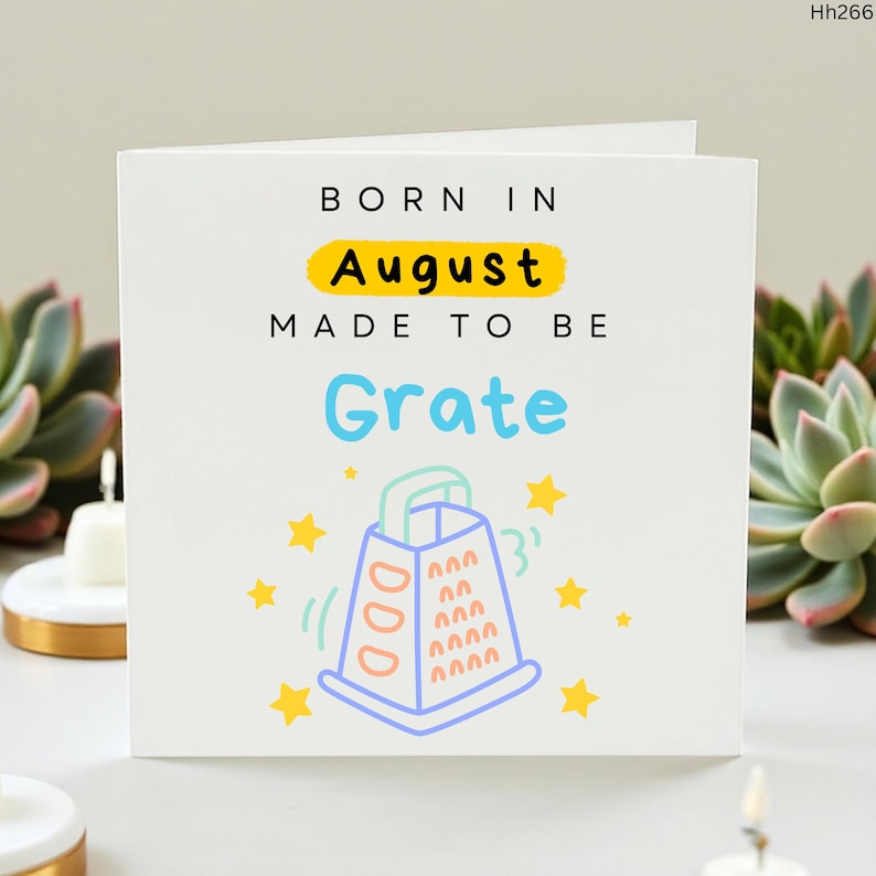 August Birthday Card, Funny Born in August Card, Made to Be Grate Pun ...