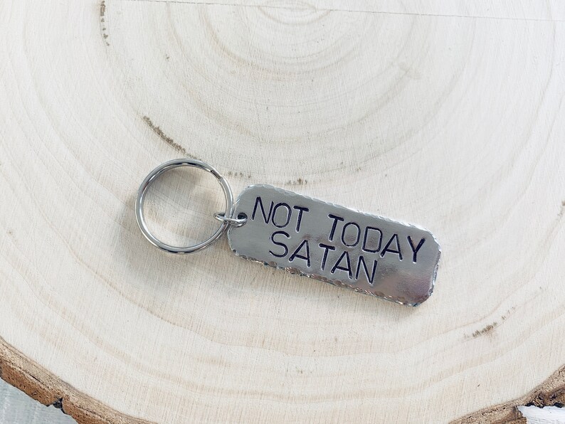 Not Today Satan Key Chain Key Ring Motivational Gift for - Etsy