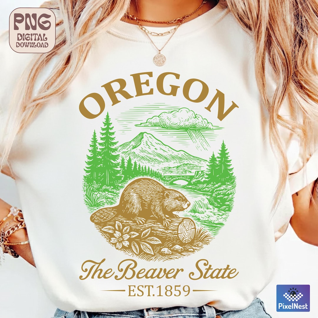 Oregon the Beaver State T-shirt SVG, Oregon State PNG, the Beaver State ...