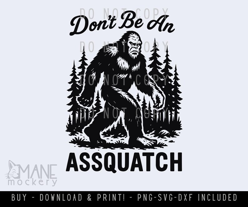 Don't Be an Assquatch PNG Bigfoot Svg Design Funny Sasquatch Download ...