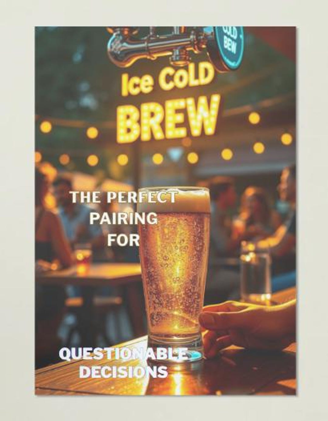 Ice Cold Brew Beer Poster: Sarcastic Bar Art, Printable Wall Decor (A2 ...