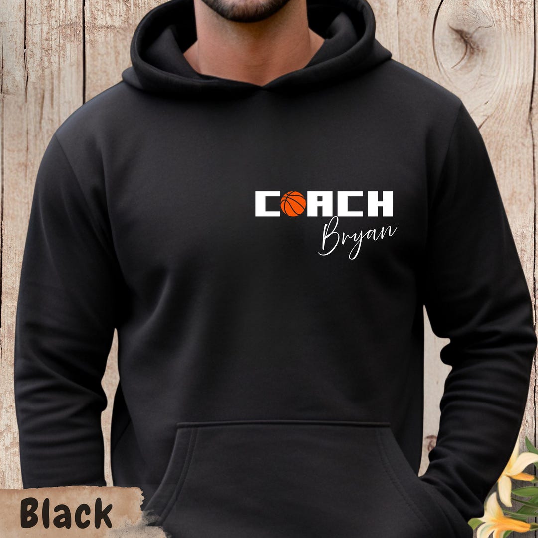 Personalized Basketball Coach Hoodie, Custom Coach Name Sweatshirt ...