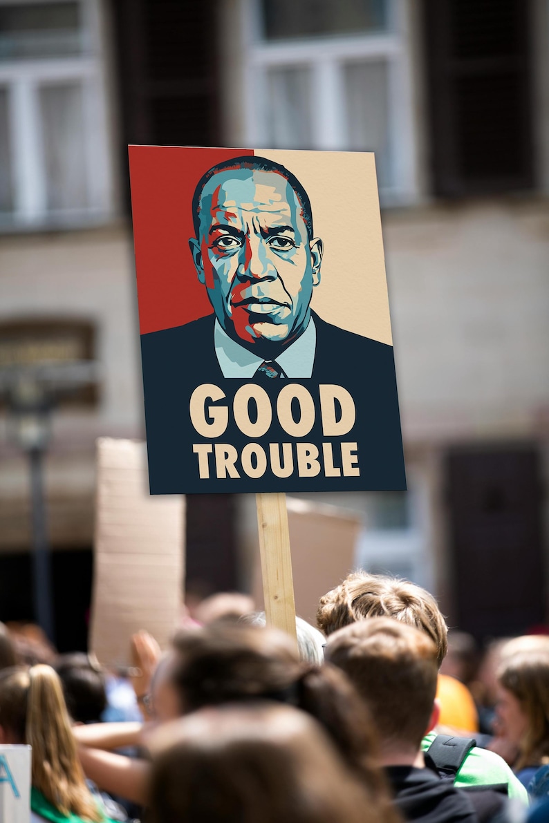 Good Trouble Lives on Protest Poster Sign - John Lewis Protest Poster ...