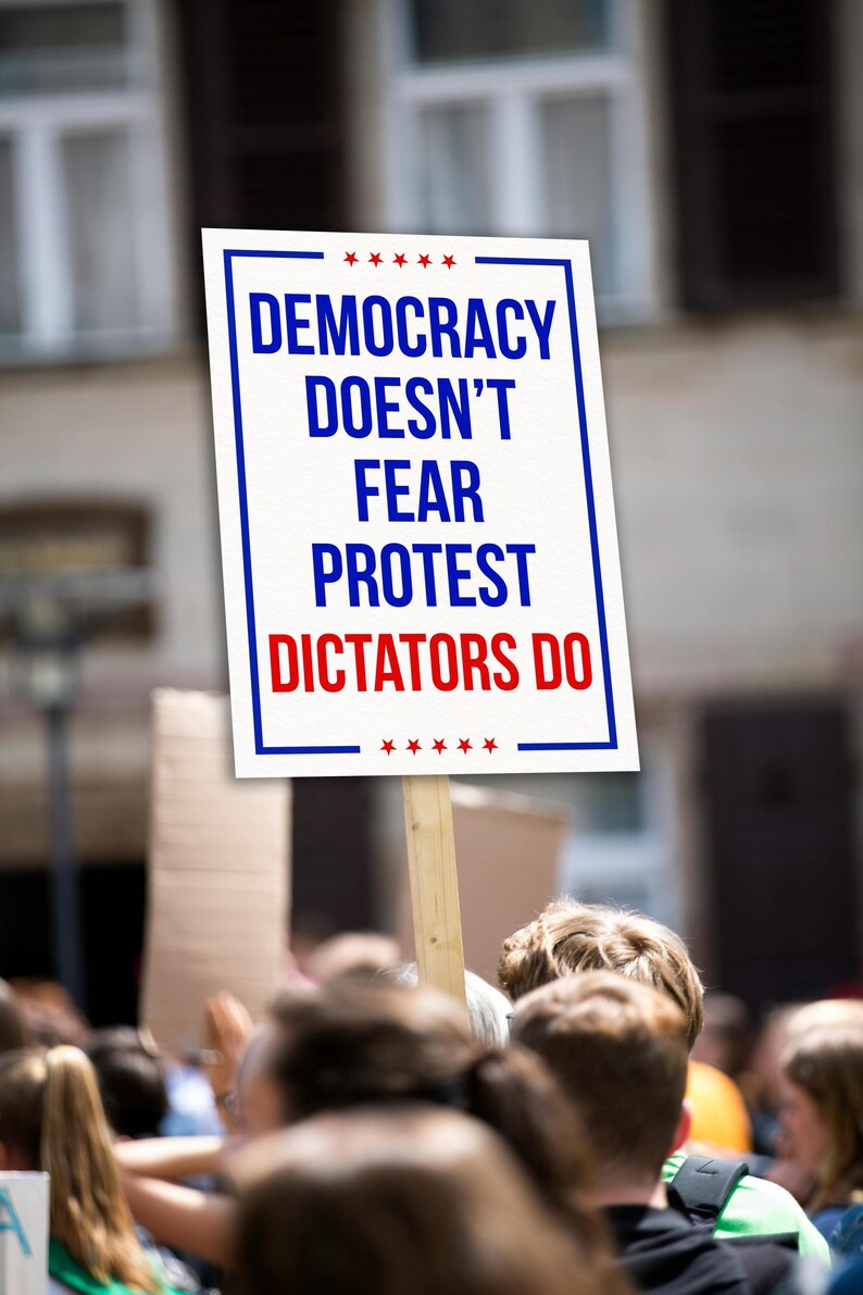 Democracy Doesn't Fear Protest, Dictators Do - Digital Download Protest ...