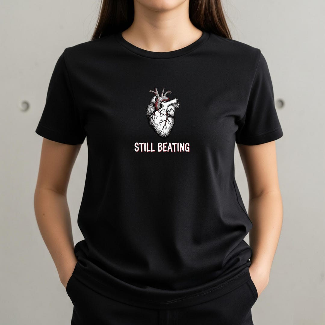 Still Beating Heart T-shirt – Anatomical Heart Graphic Tee for ...