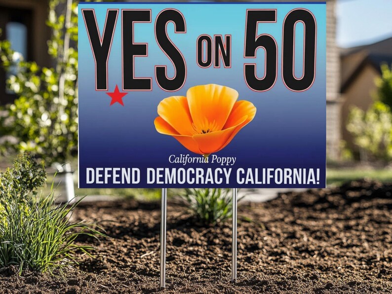 California Yes on 50 Yard Sign – Prop 50 Political Lawn Sign – Support ...