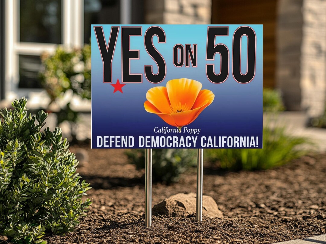 California Yes on 50 Yard Sign – Prop 50 Political Lawn Sign – Support ...