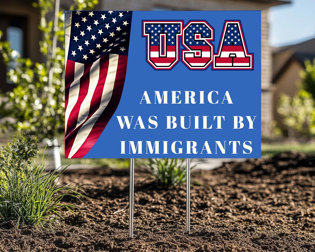 America Was Built by Immigrants Yard Sign: Patriotic Equality Lawn ...
