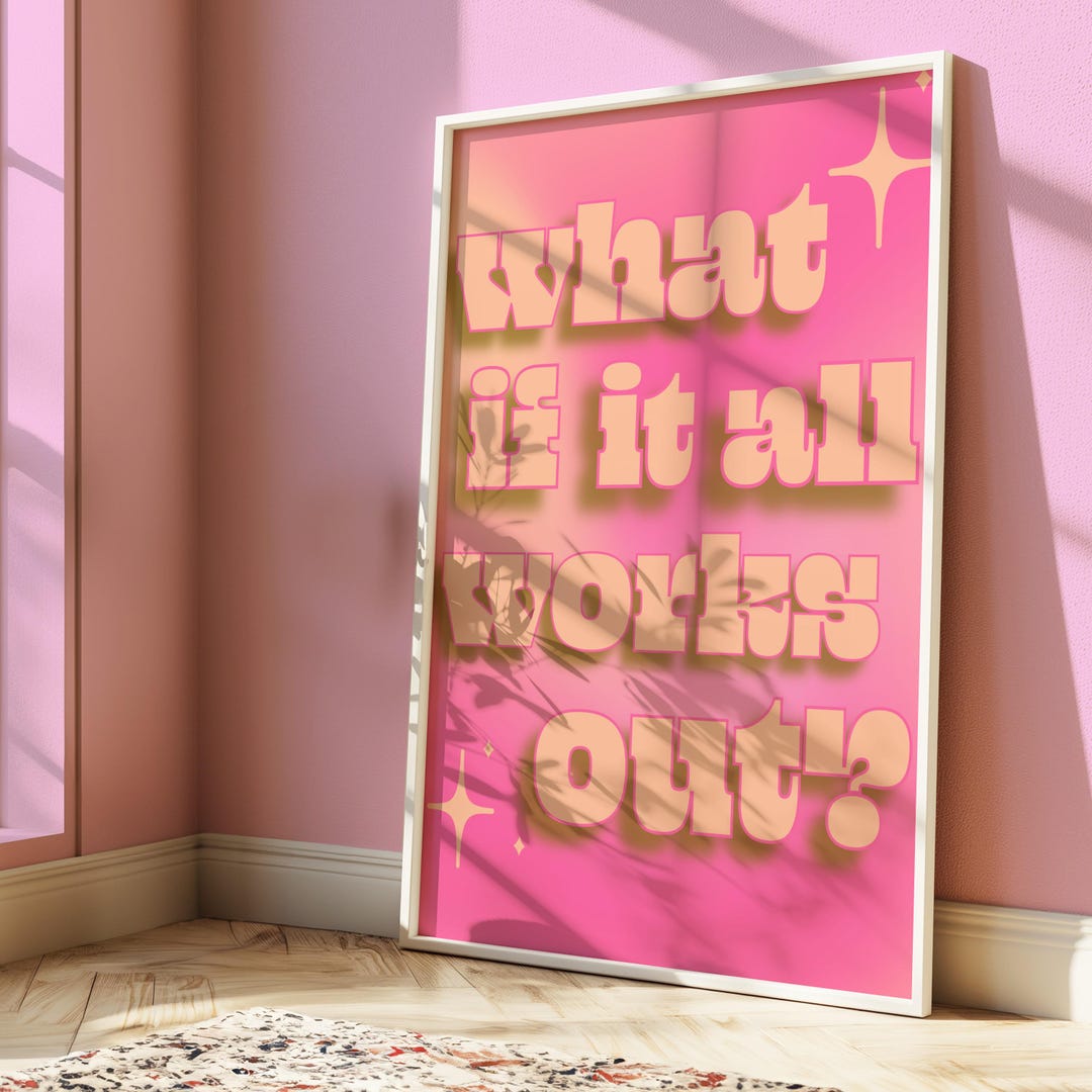 Manifesting Wall Art, What If It All Works Out Print, Inspirational ...