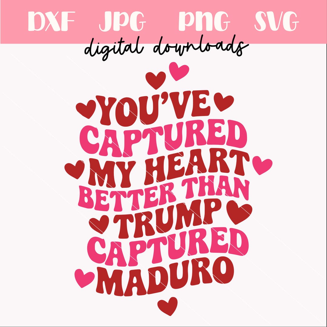 You’ve Captured My Heart SVG | Valentine’s Day Funny Quote | Romantic ...