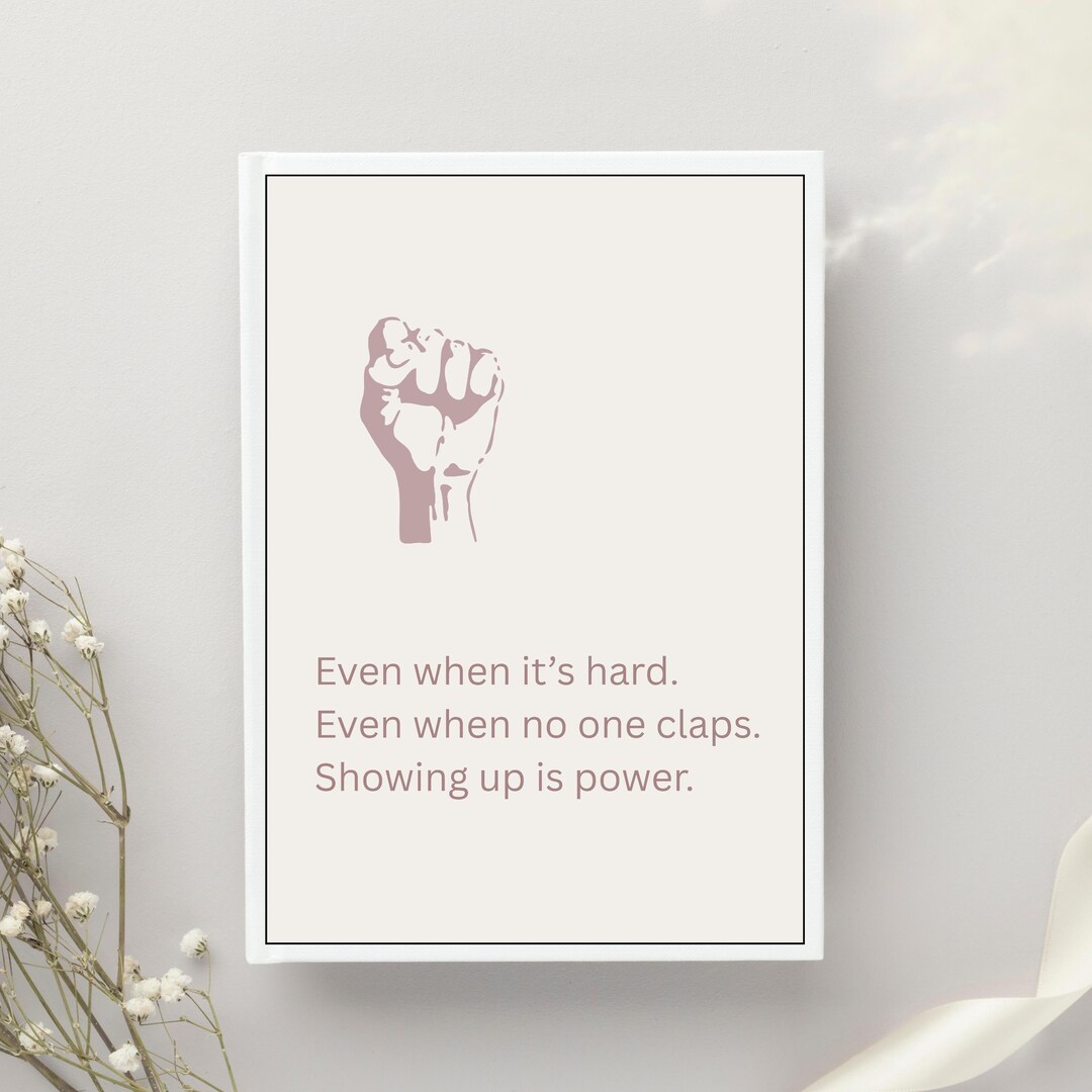 Showing up is Power Wall Art – Inspirational Printable Poster – Even ...