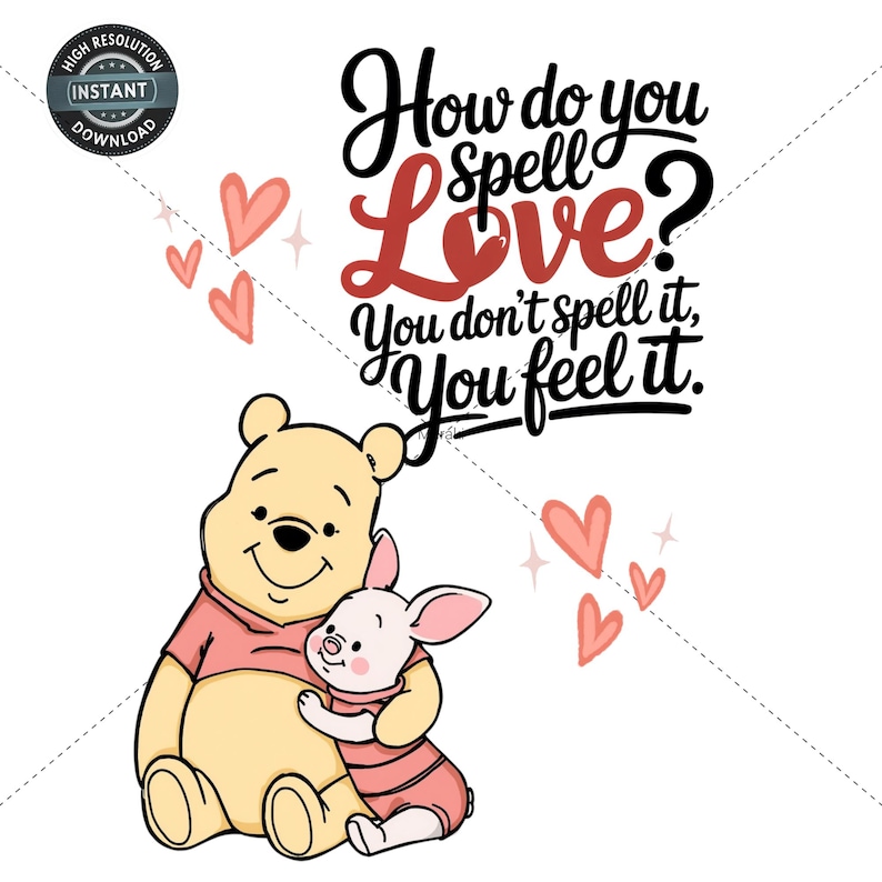 Winnie the Pooh PNG -“how Do You Spell Love?”–perfect for T-shirts ...