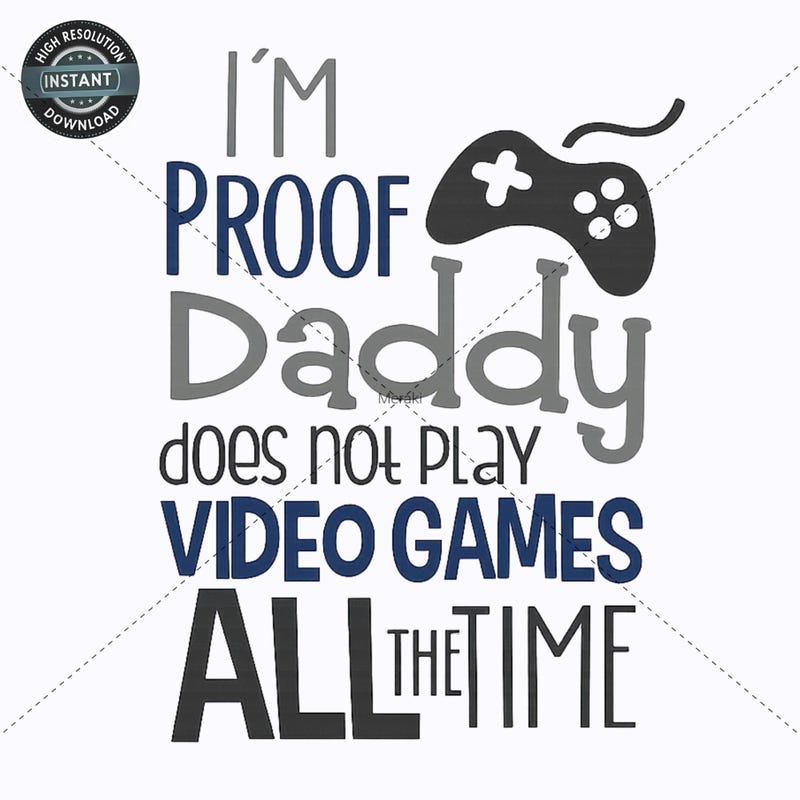 Dad Sayings Video Games - Etsy