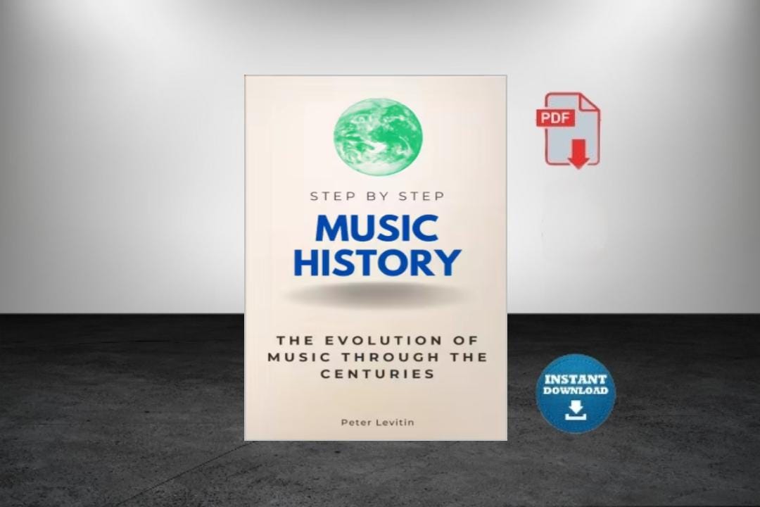 Music History Step by Step the Evolution of Music Through the Centurie ...