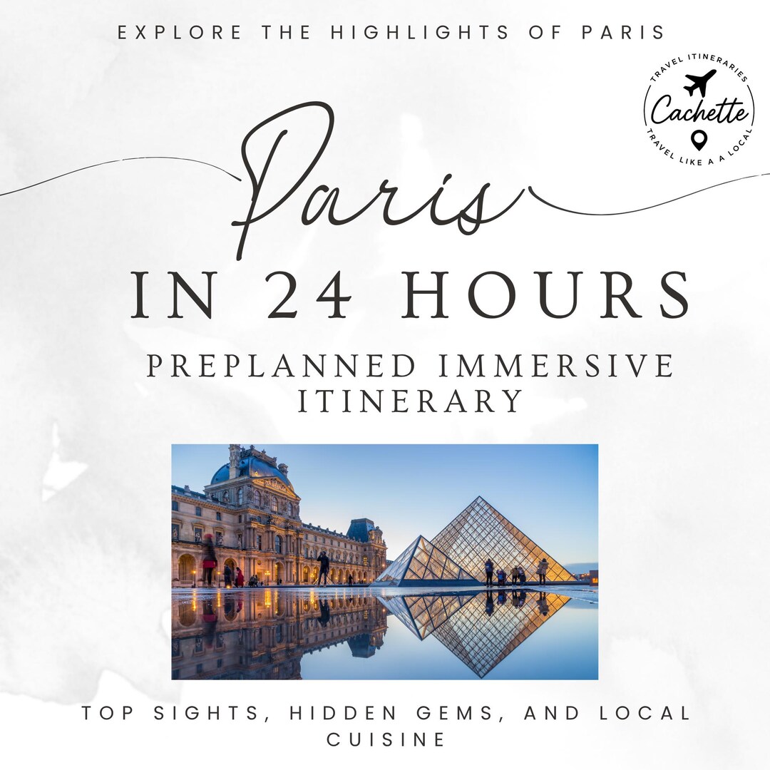 24 Hours in Paris – Pre-planned PDF Itinerary With Hidden Gems, Local ...