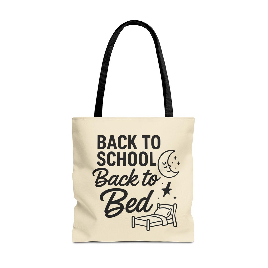 Back to School Back to Bed Tote Bag Funny Teacher Student Gift Bag ...