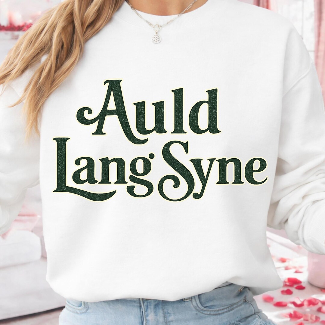 Auld Lang Syne PNG, Vintage Typography Shirt Design, Retro Quote PNG ...